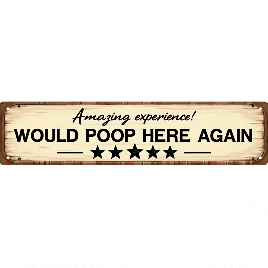 Humor Tin Sign 16*4 Inches - Would Poop Again Pattern, for Bathroom ...