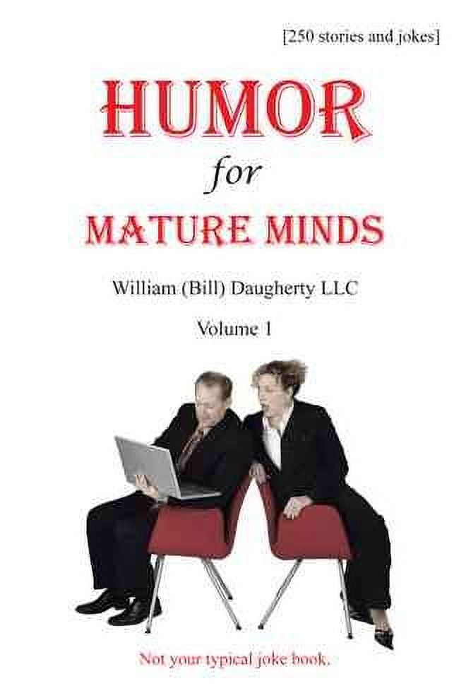 Humor for Mature Minds, Volume 1: Not Your Typical Joke Book ...