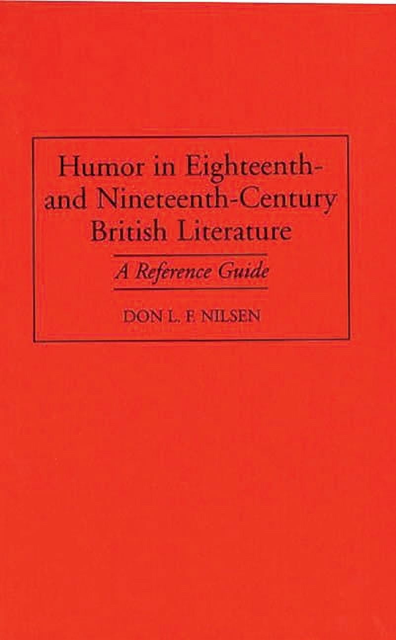 Humor in Eighteenth-And Nineteenth-Century British Literature: A ...