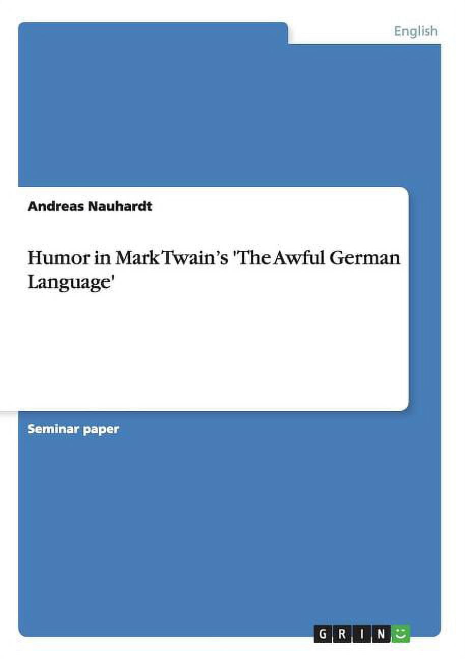 Humor in Mark Twain's 'The Awful German Language' (Paperback) - Walmart.com