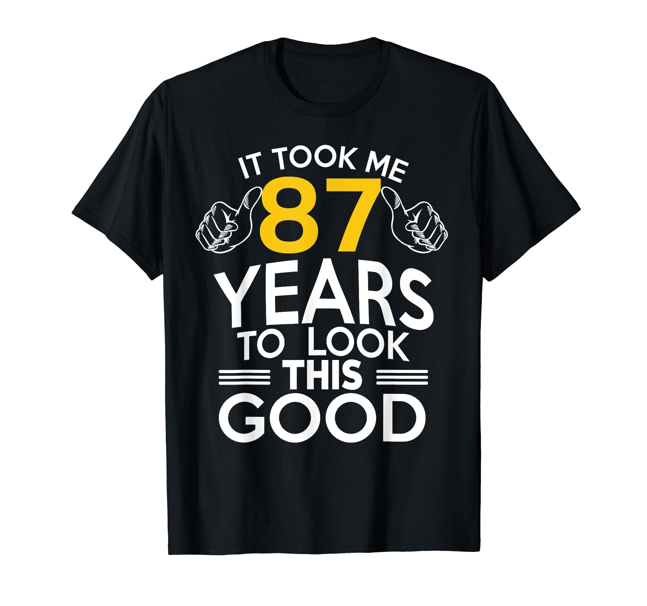 Humorous 87 Years Old Celebration T-Shirt with Thumbs-Up Graphic for ...