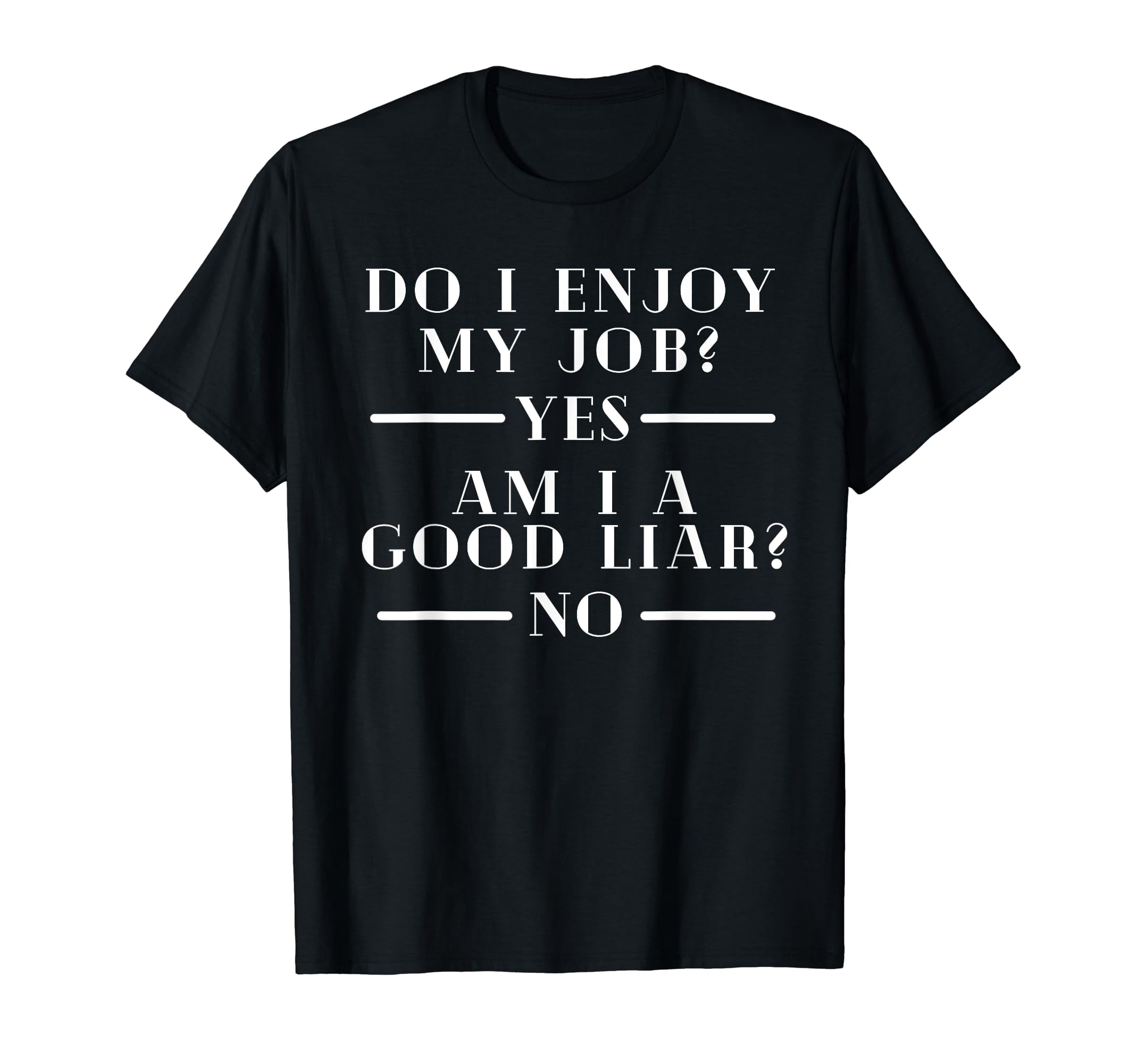 Humorous Black T-Shirt with Bold Text for Job Enthusiasts and Comedic ...
