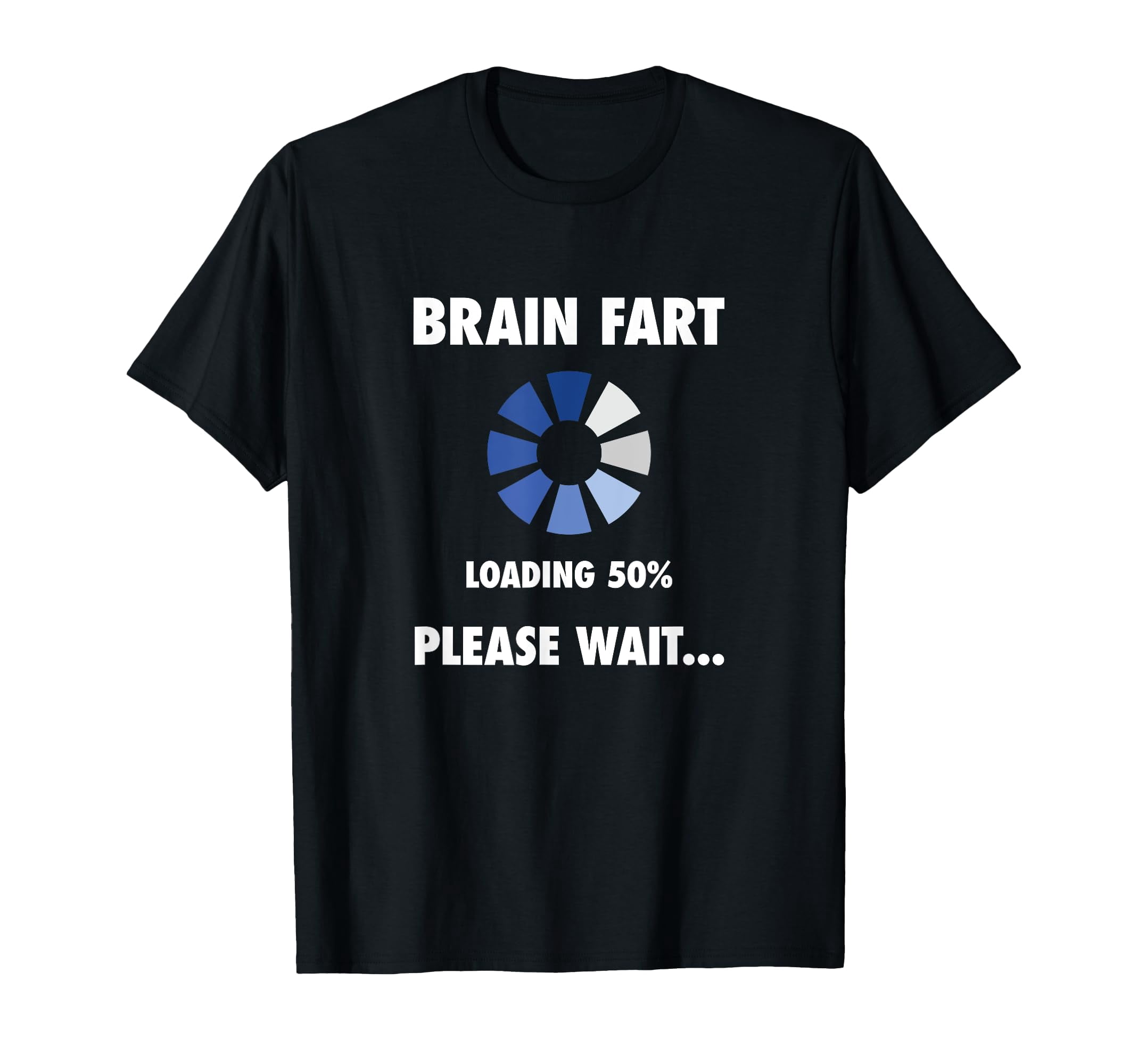 Humorous Brain Fart Loading Graphic T-Shirt for Fun and Sarcastic Style ...
