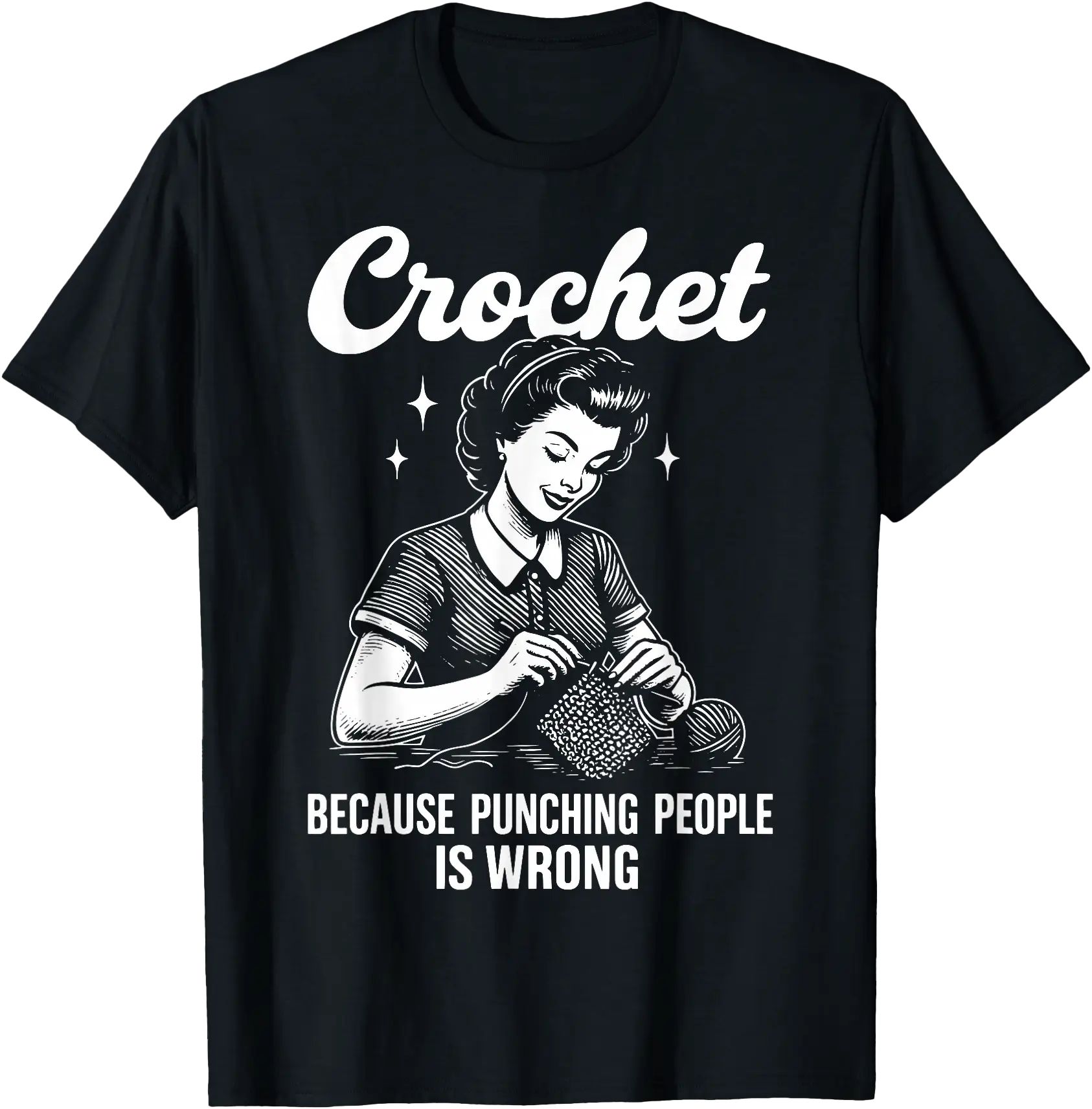 Humorous Crocheting Hobby T-Shirt for Stress Relief & Calm - Walmart.com