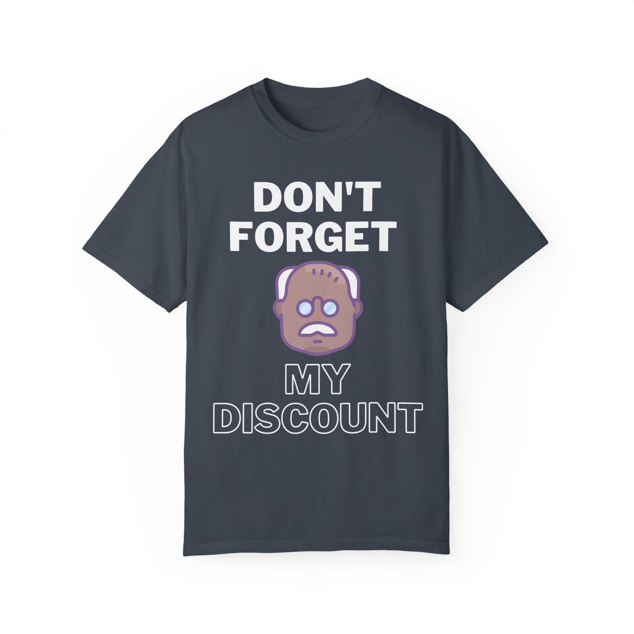 Humorous Don't Forget My Discount Senior Pun Hilarious Elderly Citizen ...