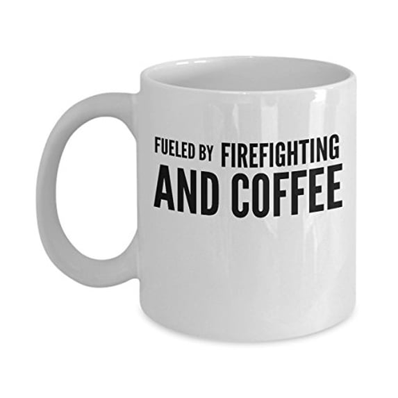Firefighter 11 oz Coffee Mug - Humorous Design White Ceramic Gift ...
