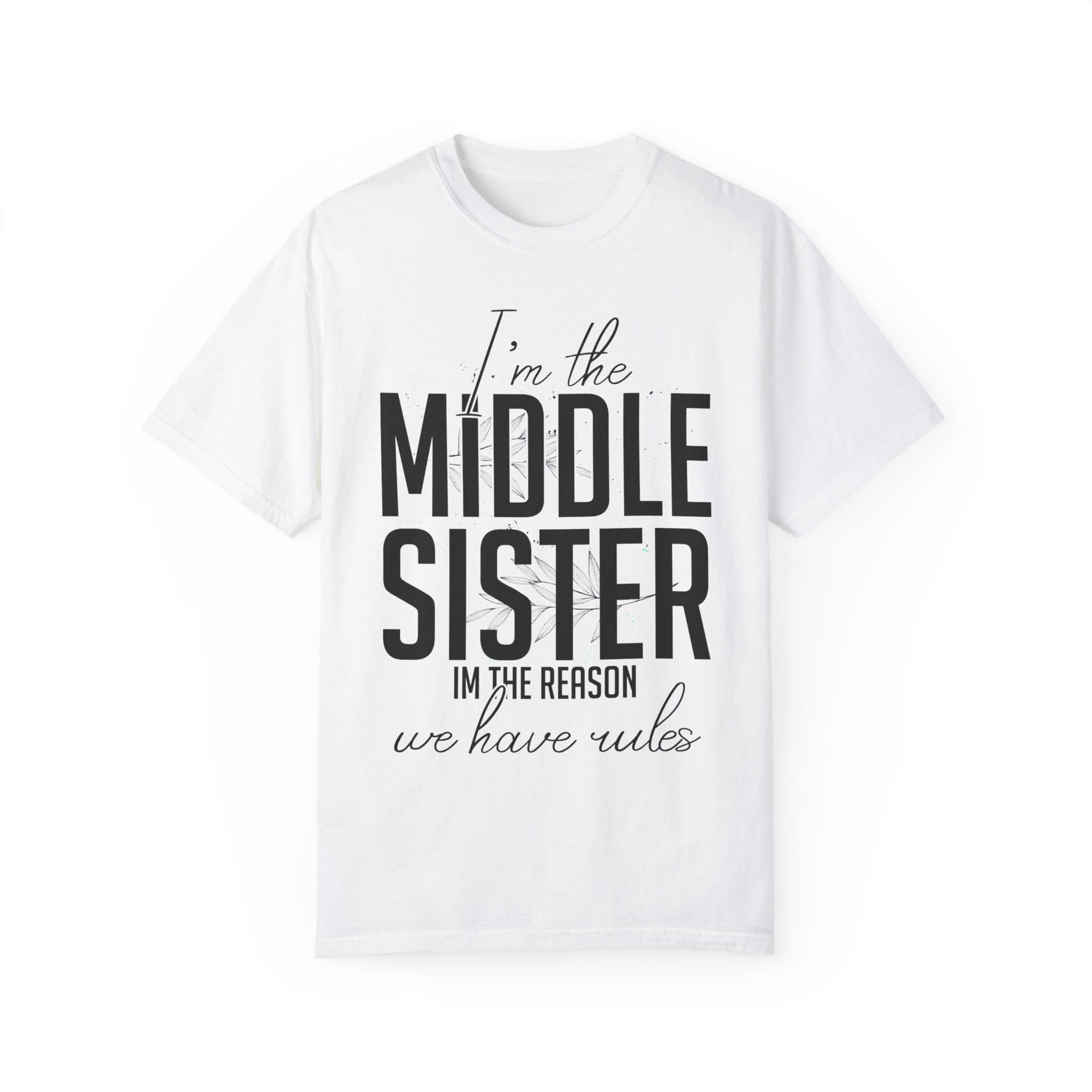 Humorous I'm Middle Reasons We Have Rules Sibling Sarcasm Hilarious ...