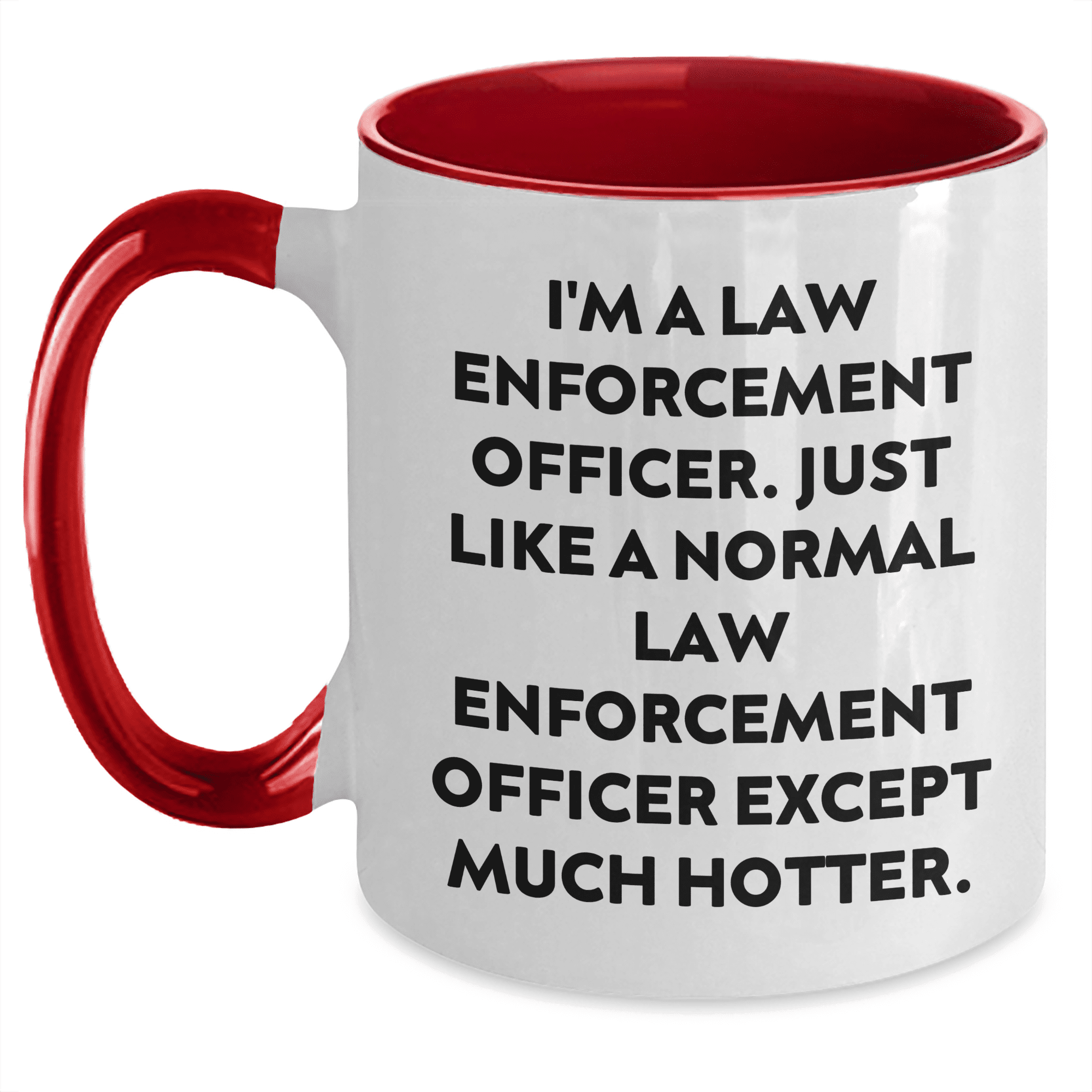 Humorous Law Enforcement Officer Gifts - I'm A Law Enforcement Officer ...
