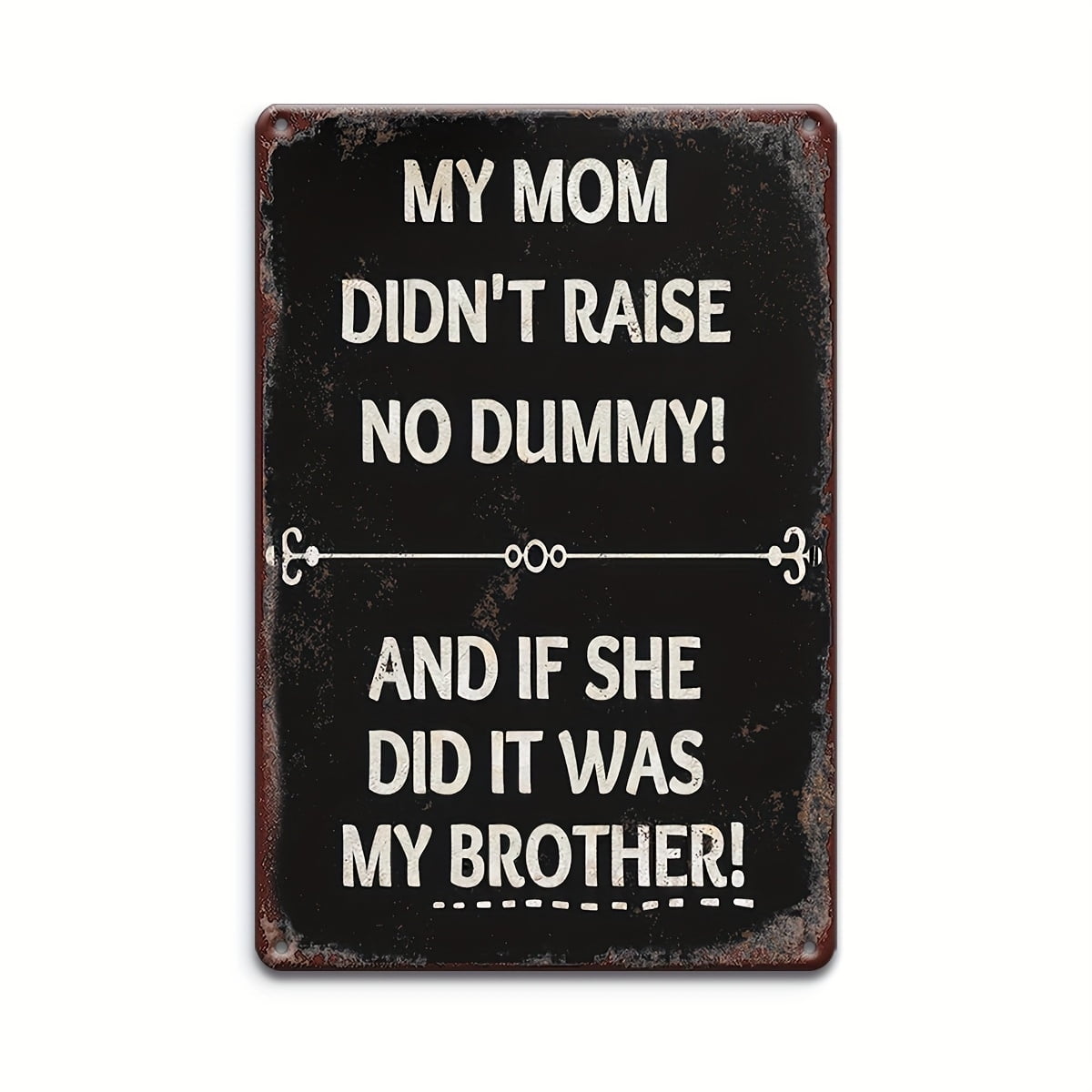 Humorous "My Mom Didn'T Have Dummies" Quote - Funny Wall Decor for Home ...