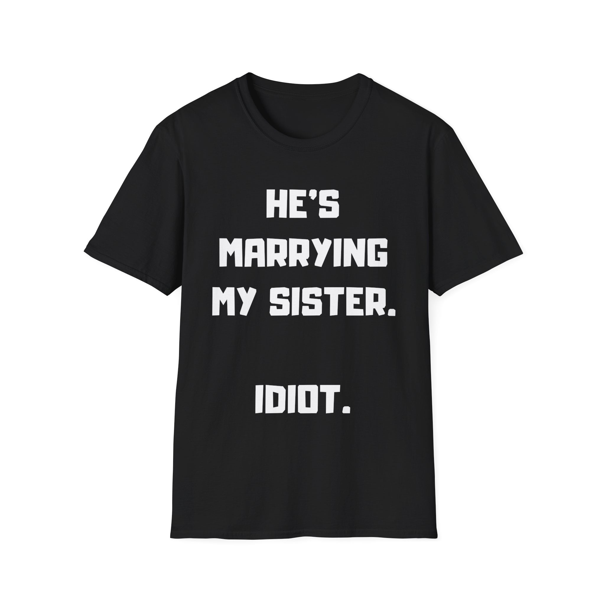Humorous My Sister's Getting Married Idiot Gift Hilarious Sibling's ...