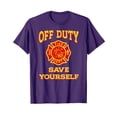 Humorous Off Duty Firefighter Shield T-Shirt - Perfect Gift for Firemen ...
