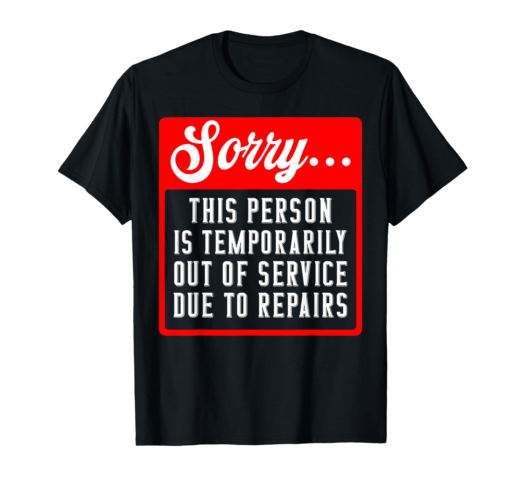 Humorous Out of Service Sign Graphic T-Shirt for Recovery and Self-Care ...