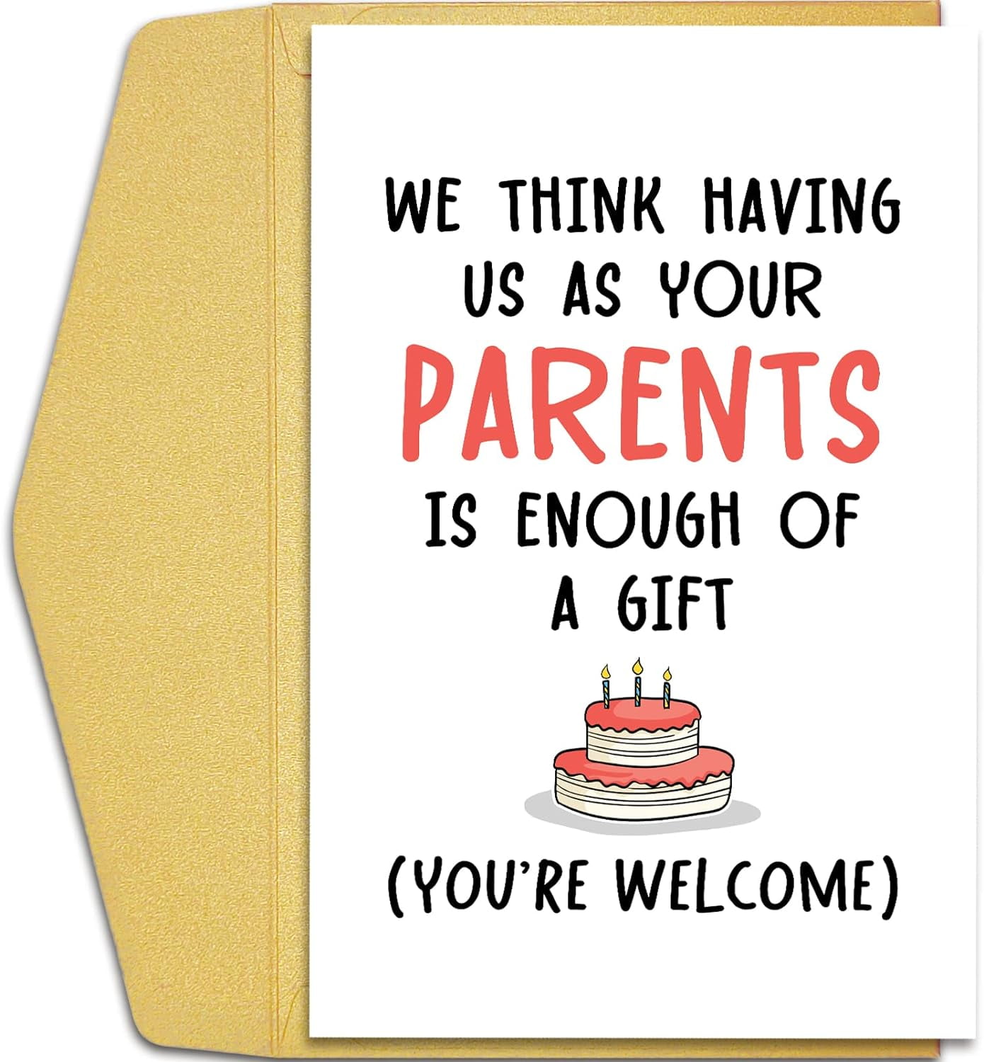 Humorous Parents Birthday Card – "We Think Having Us as Your Parents is ...