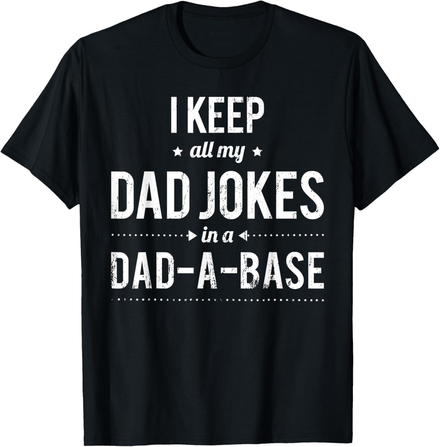 Humorous Sarcastic Punny Daddy Fathers Day Gift Dad Jokes T-Shirt ...