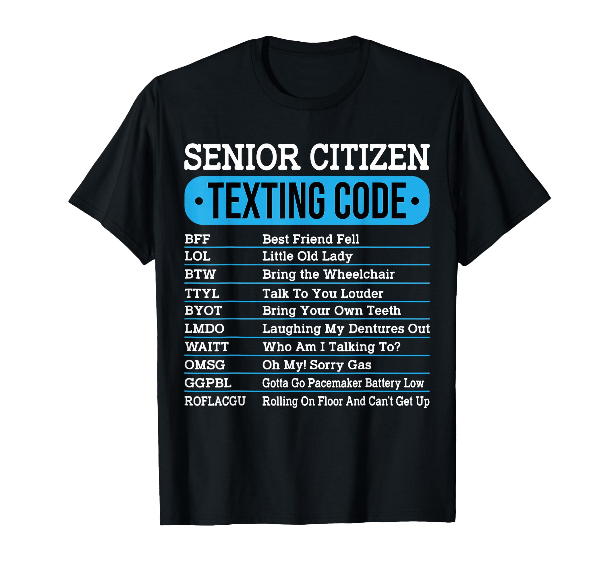 Humorous Senior Citizen Texting Code T-Shirt - Fun Gift Idea for Older ...