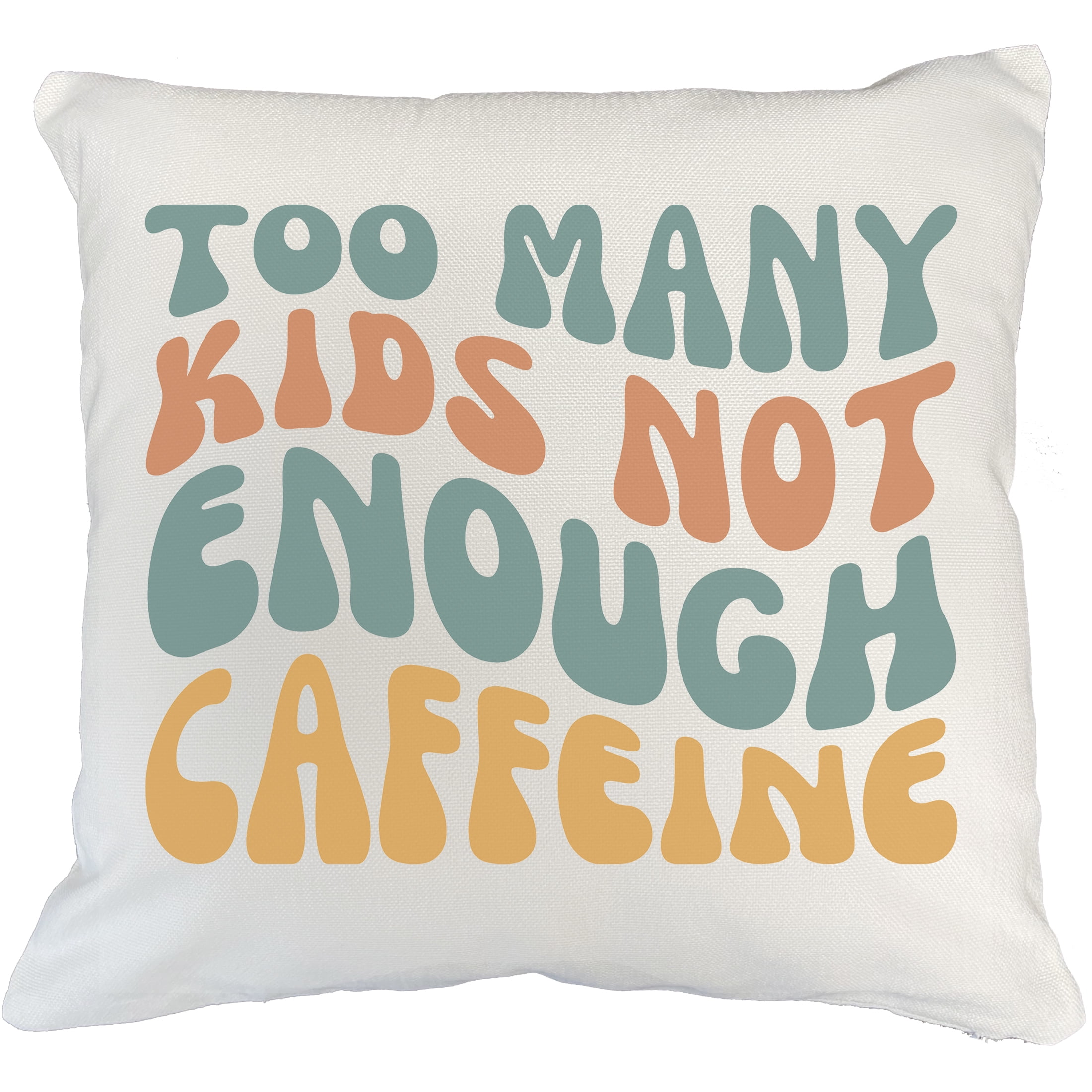 Humorous Too Many Kids, Not Enough Caffeine, Mom or Mother Quote ...