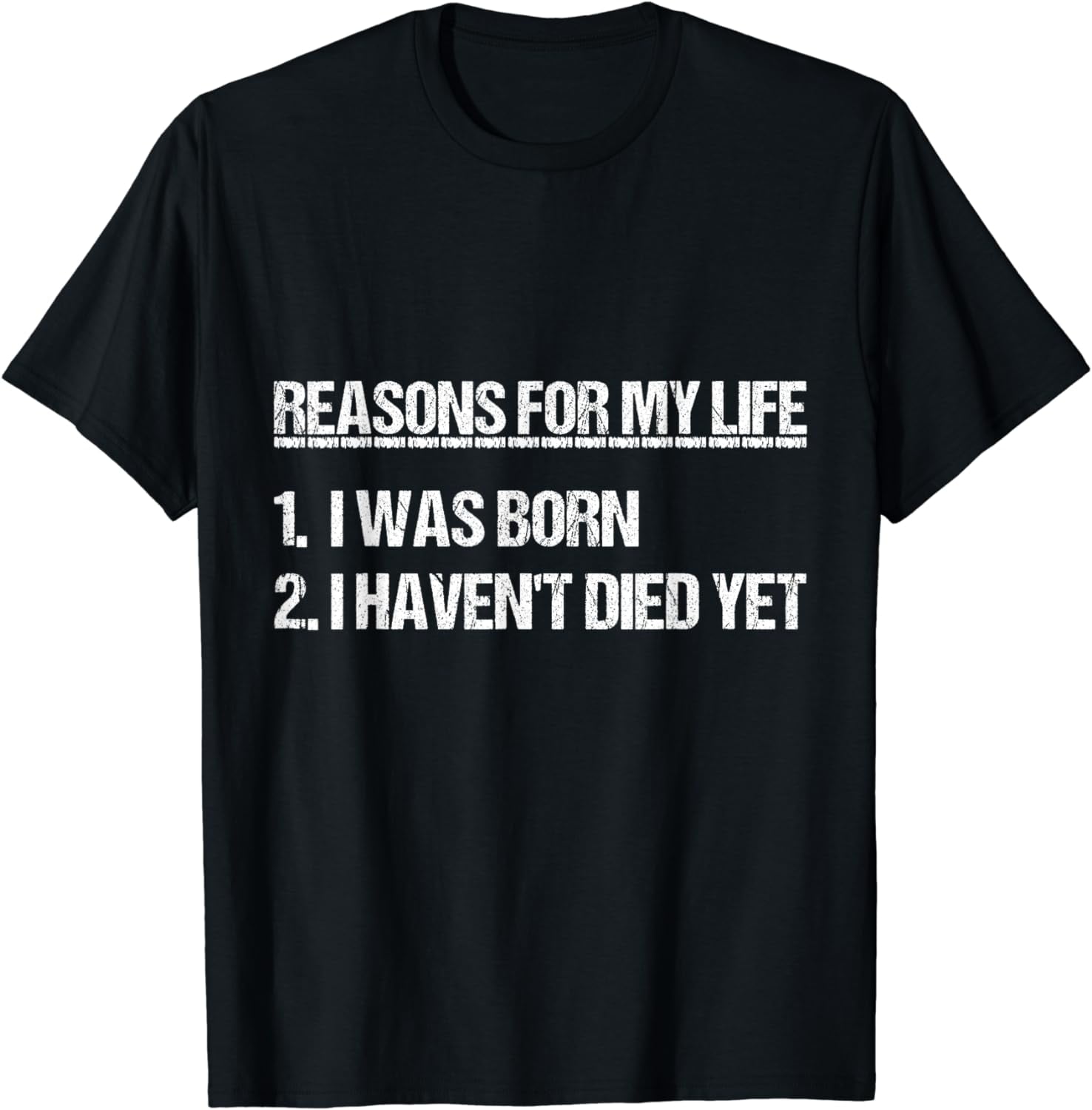 Humorous and sarcasm Reasons for my life T-Shirt - Walmart.com