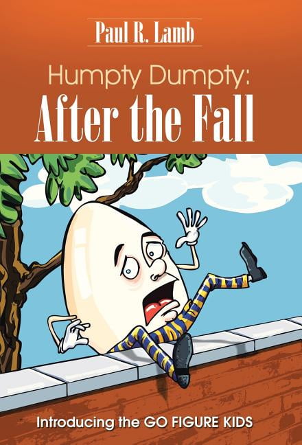 Humpty Dumpty: After the Fall: Introducing the GO FIGURE KIDS ...