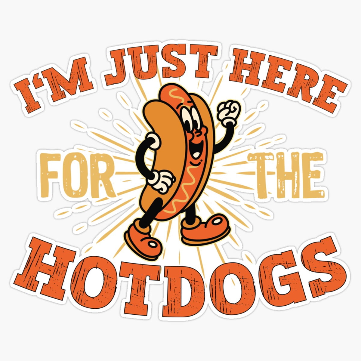 Hungry American Diner Slogan I'm Just Here For The Hot Dogs Stadium ...