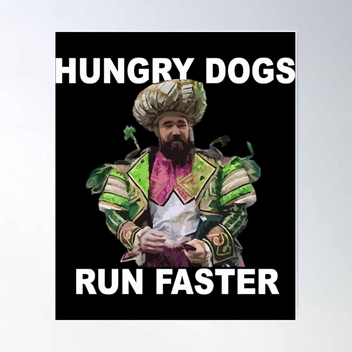 Hungry Dogs Run Faster Poster Wall Art, Modern Wall Decor For Living ...
