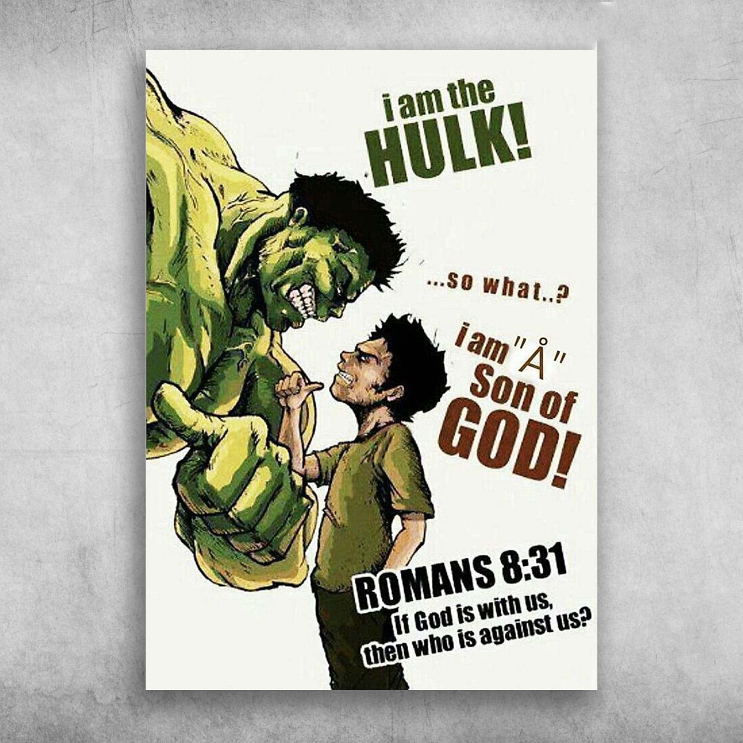 Hunk Marvel - I Am The Hunk, So What, I Am A Son Of God, If God Is With ...
