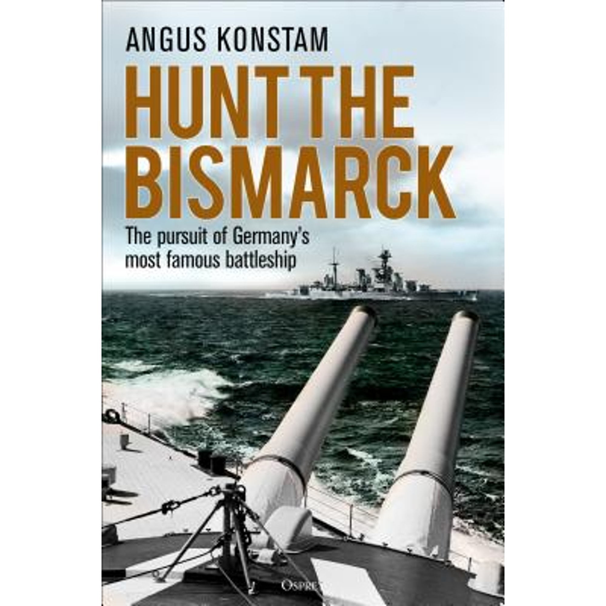 Pre-Owned Hunt the Bismarck: The pursuit of Germanys most famous ...