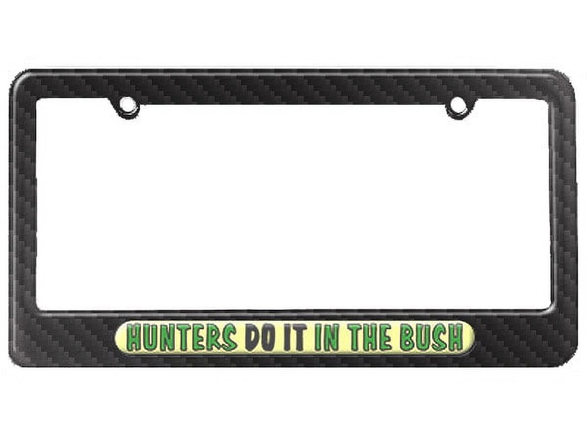 Hunters Do It In The Bush - Hunting License Plate Frame - Walmart ...