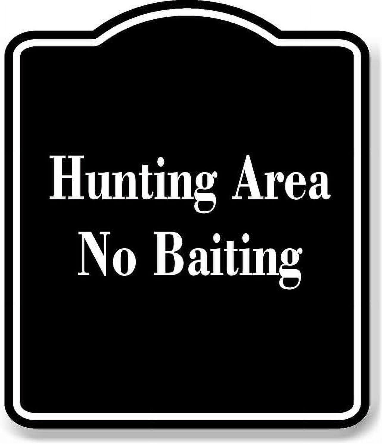 Hunting Area No Baiting BLACK Aluminum Composite Sign 20''x24 ...