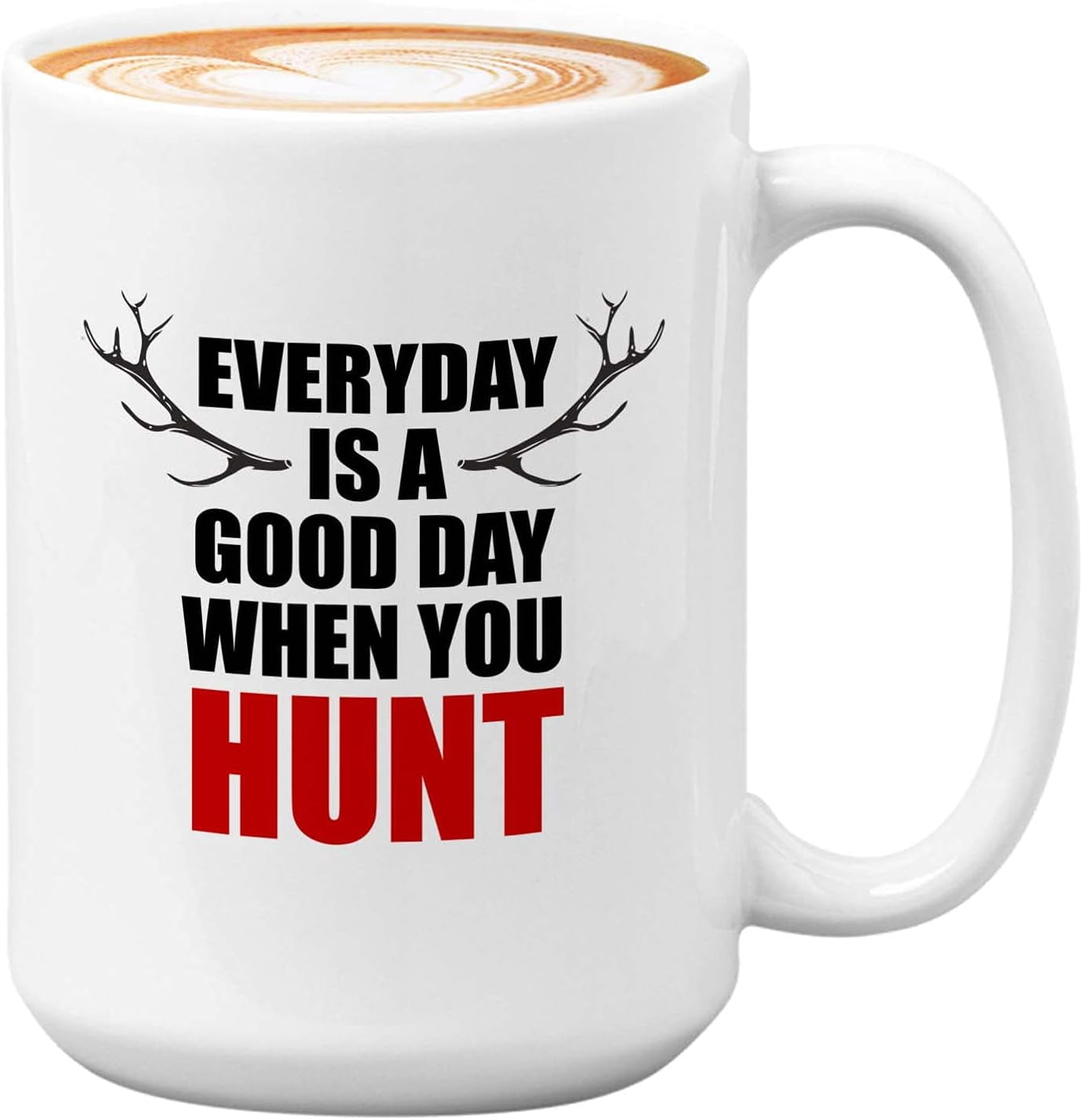Hunting Coffee Mug-If Hunting Is Wrong I Dont Wanna Be Right-Adventure ...