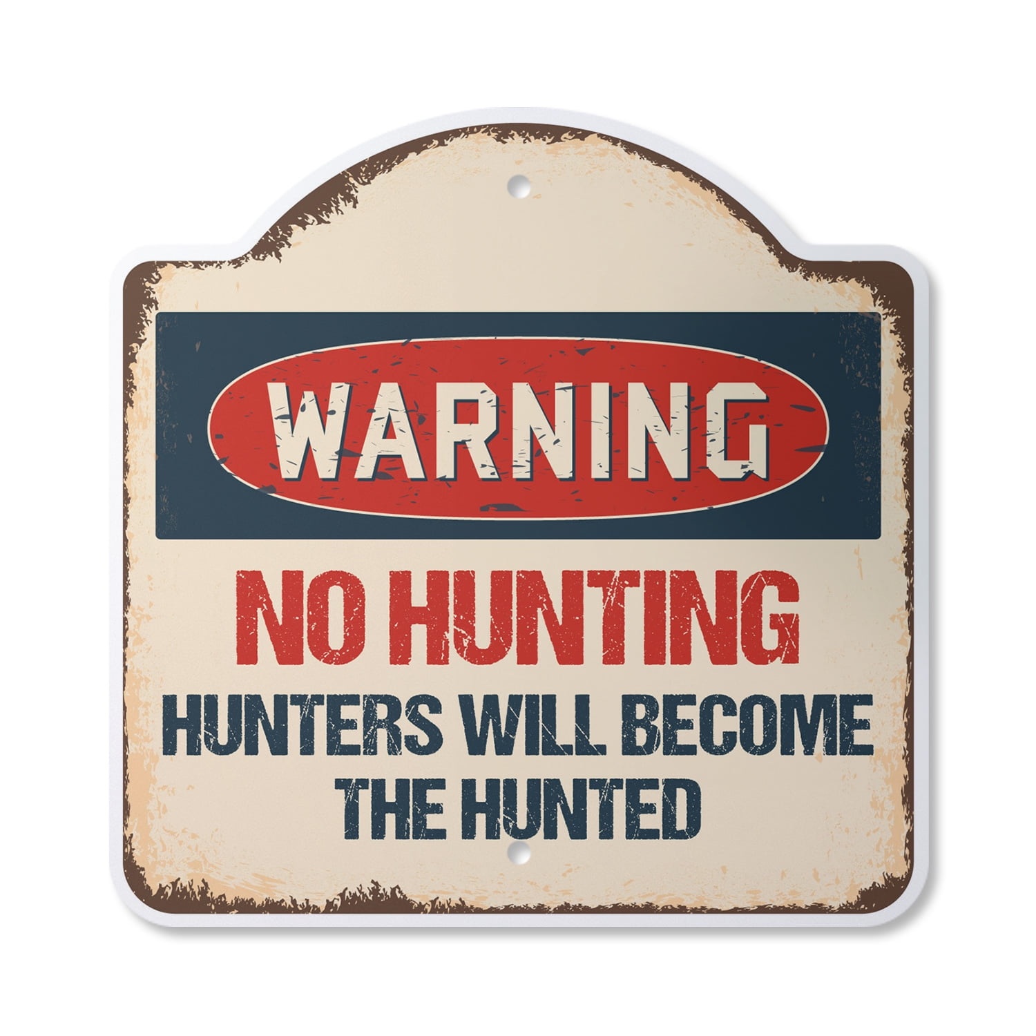 No Hunting Hunters Will Become The Hunted 14" X 14" Sign | Indoor ...