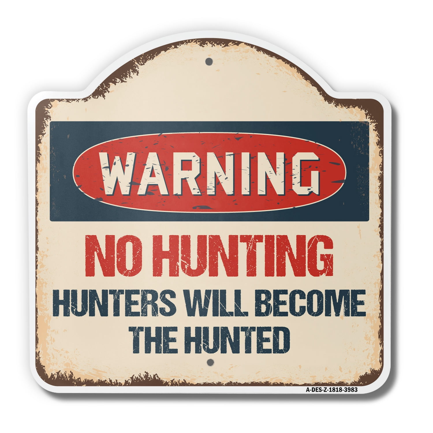 No Hunting Hunters Will Become The Hunted 18" X 18" Heavy-Gauge ...