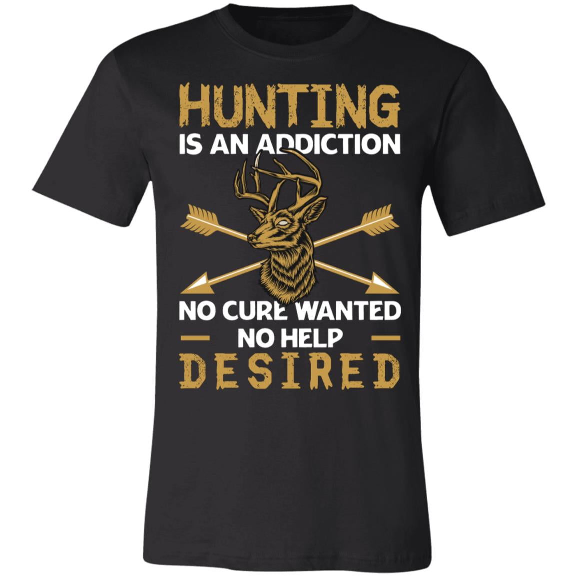 Hunting is an Addiction No Help Desired Hunter T-Shirt - Walmart.com