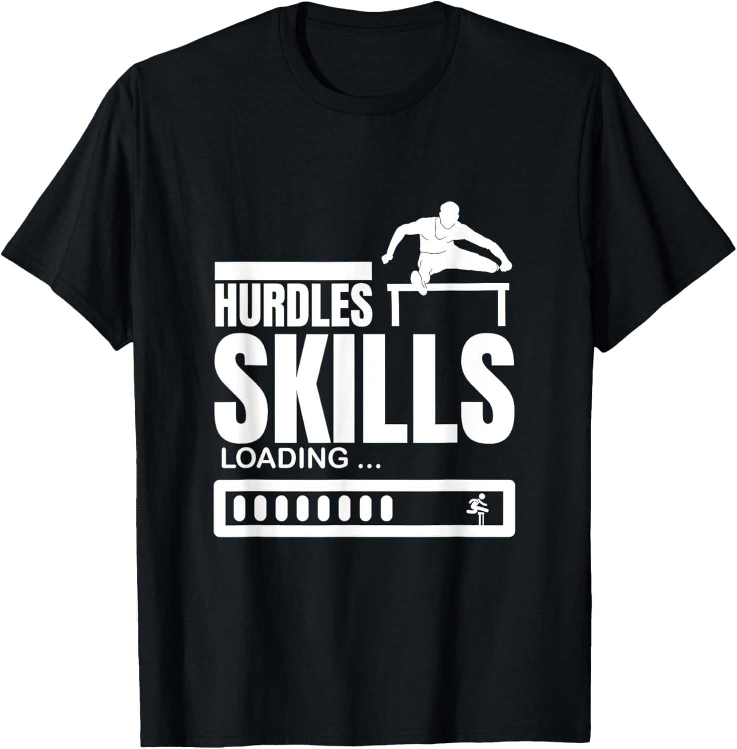 Hurdles Skills Loading Funny Hurdles T-Shirt - Walmart.com