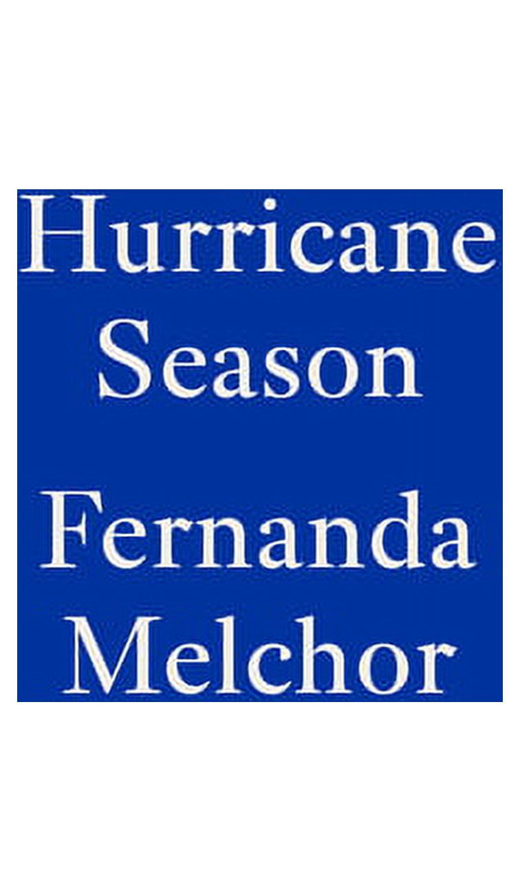 Hurricane Season Melchor, Fernanda and Hughes, Sophie - Walmart.com