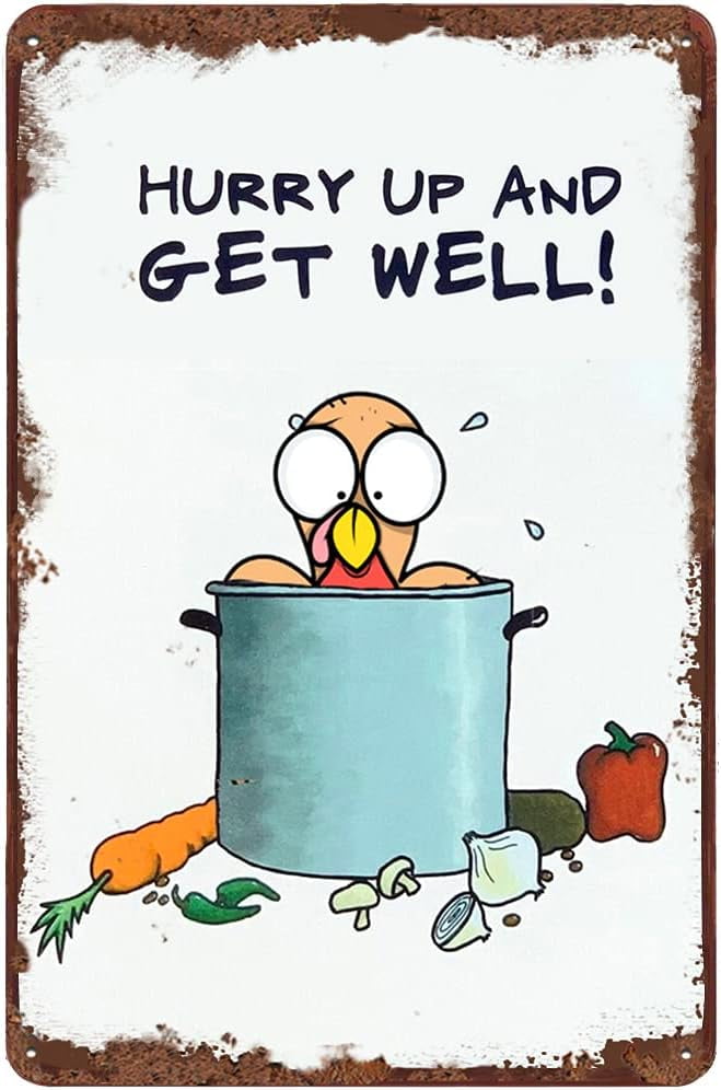Hurry Up and Get Well Metal Tin Sign Happy Thanks Giving Day Gift ...