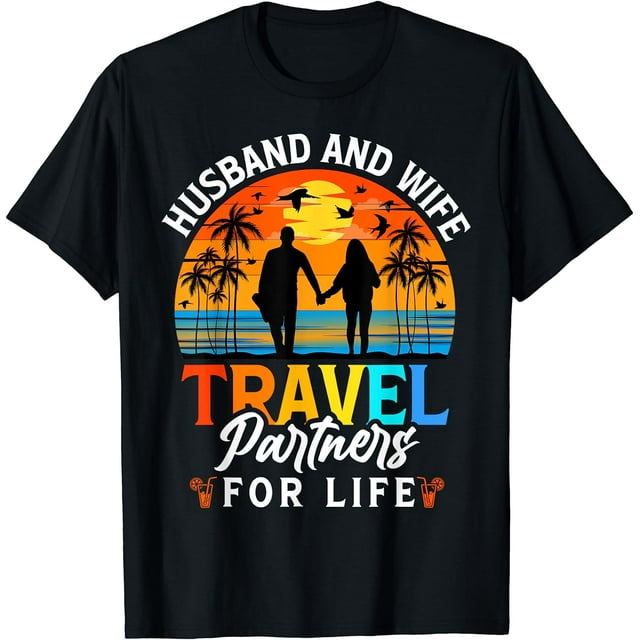 Husband And Wife Travel Partners For Life Shirt Beach Traveling T-Shirt ...