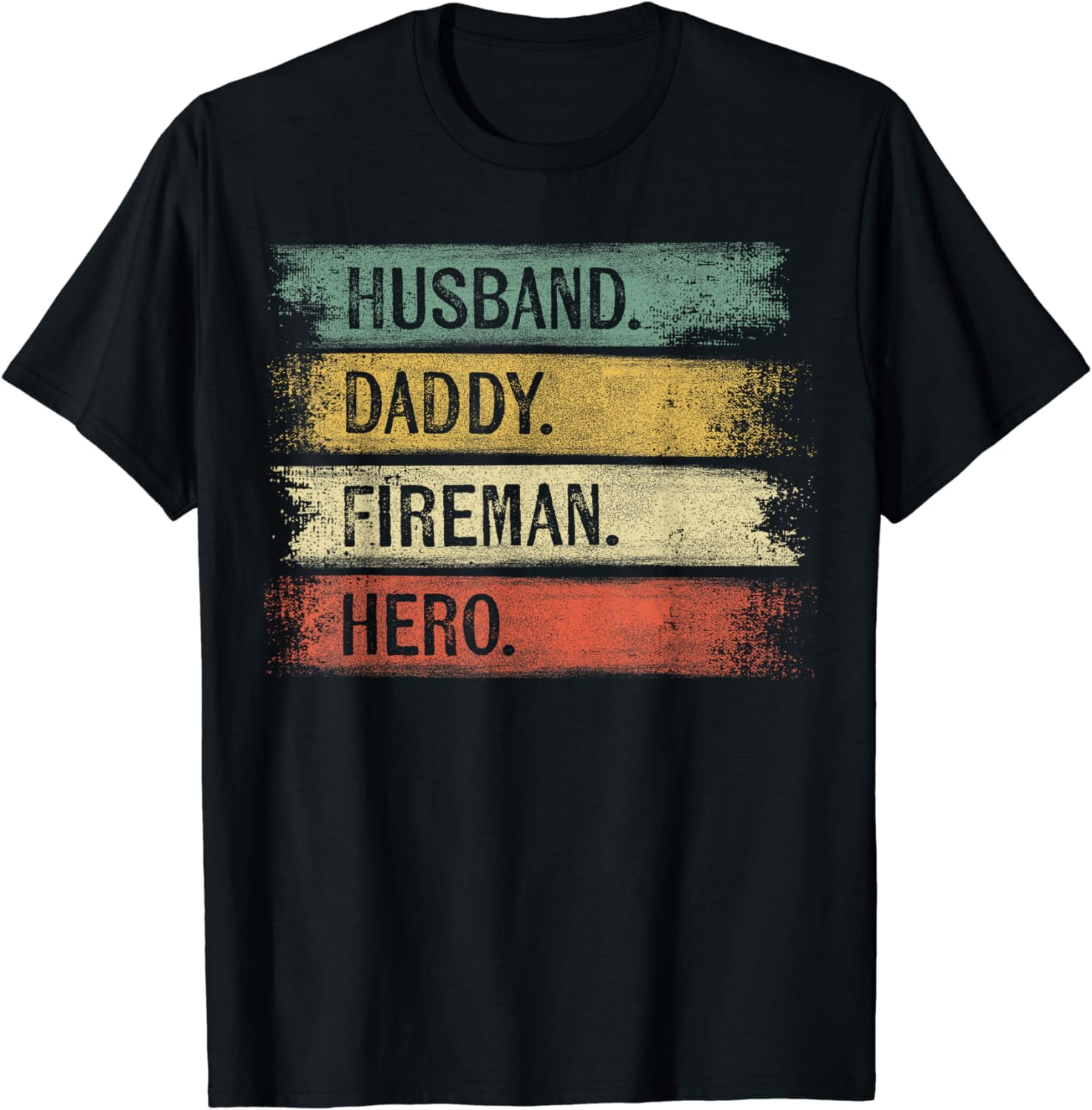 Husband Daddy Fireman Hero Firefighter Father's Day Gift Dad T-Shirt ...