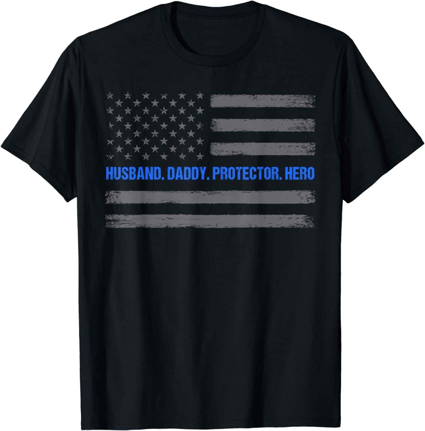 Husband Daddy Protector Hero Police Flag Fathers Day Dad T-Shirt ...