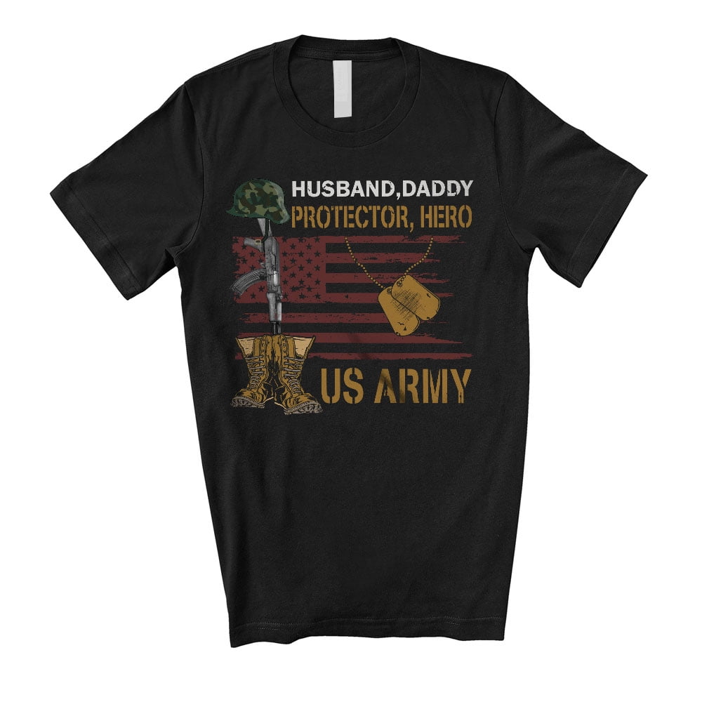 Husband Daddy Protector Hero US Army; Proud Father's Day Vintage ...