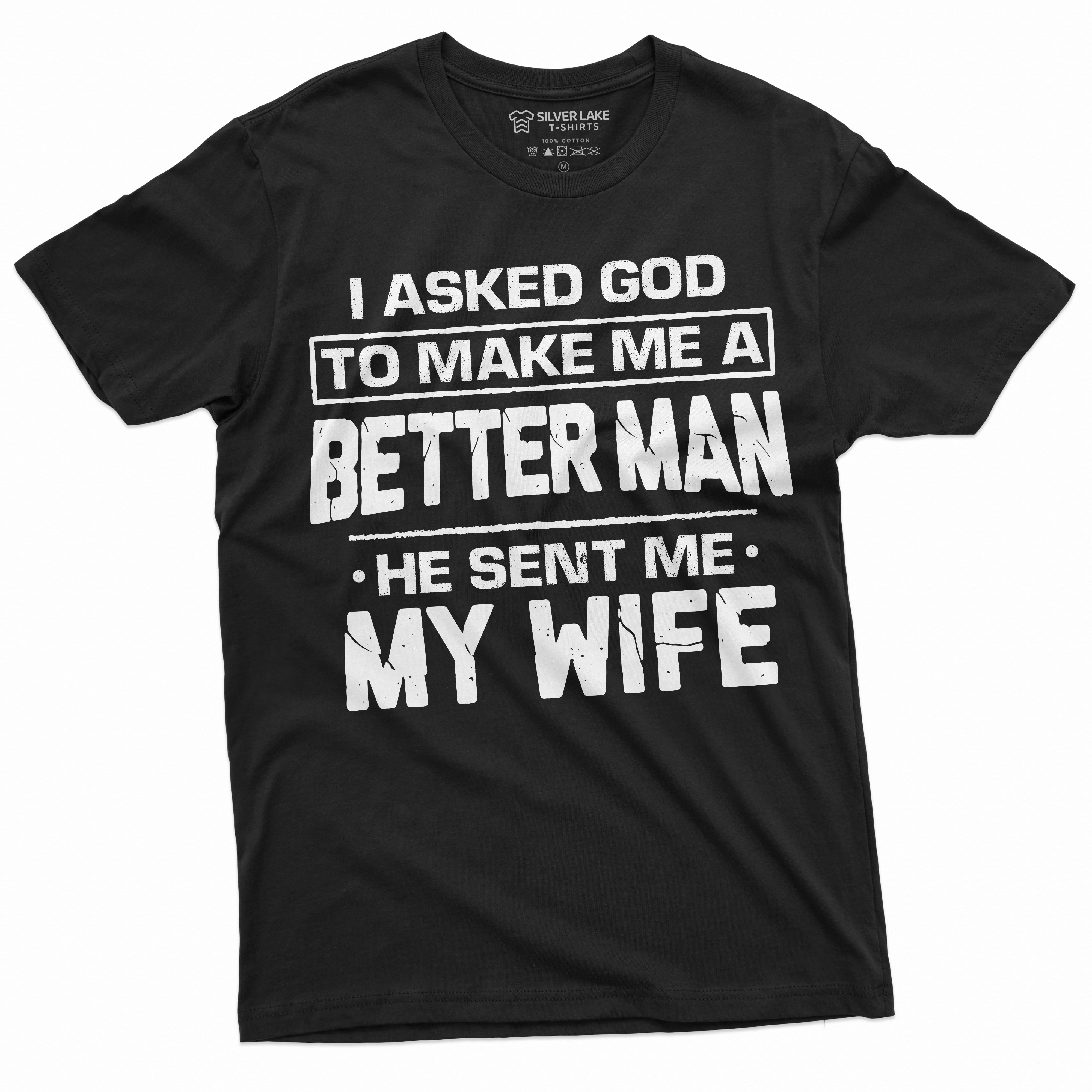 Husband Wife T-Shirt Marriage Anniversary Gift I Asked Got To Make Me A ...