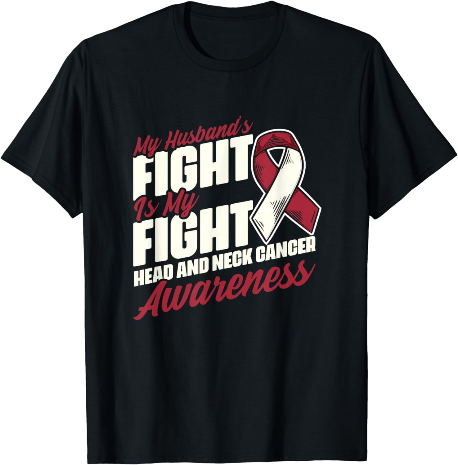 Husband's Fight My Fight - Throat Head Neck Cancer Awareness T-Shirt ...