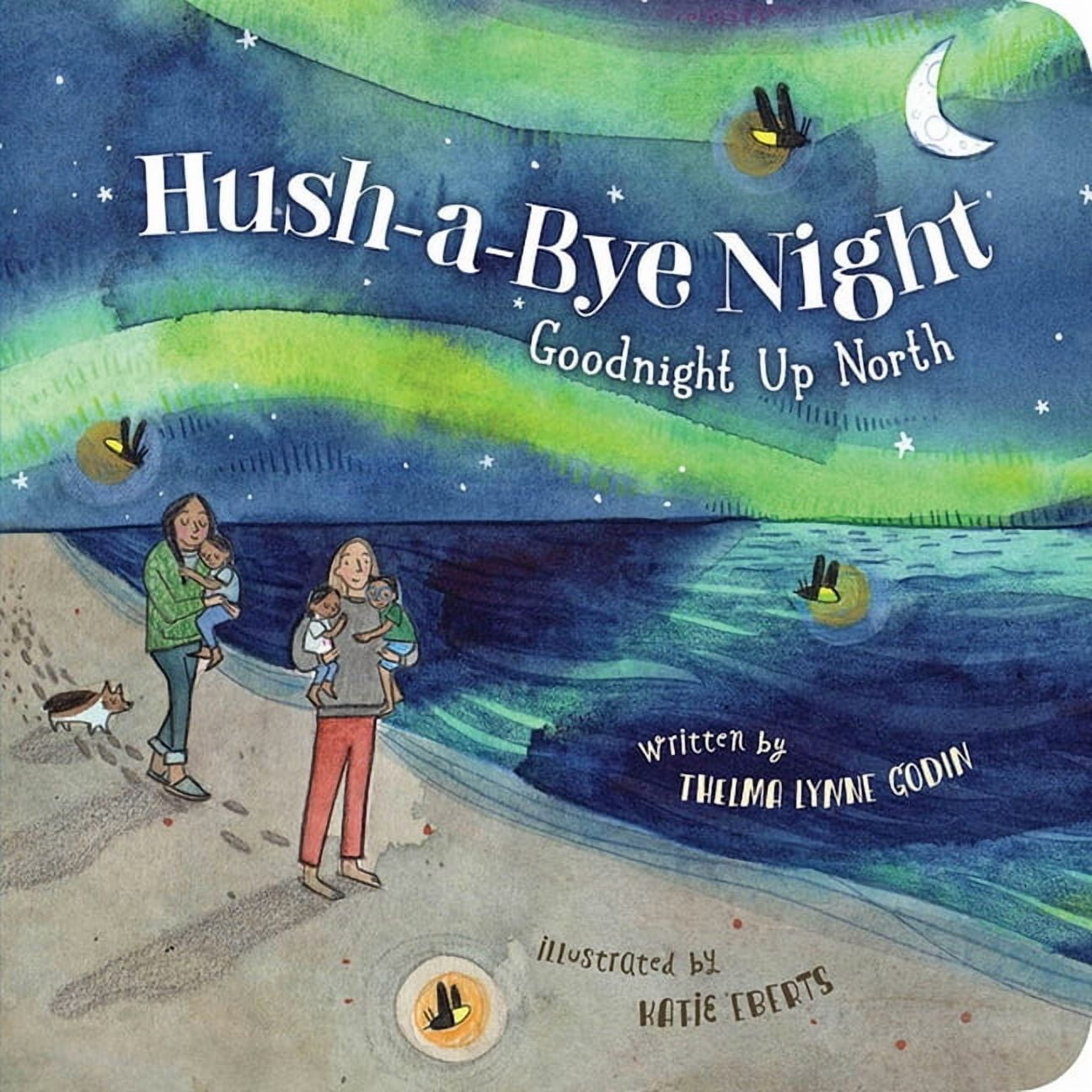 Hush-A-Bye Night: Goodnight Up North, (Board Book) - Walmart.com