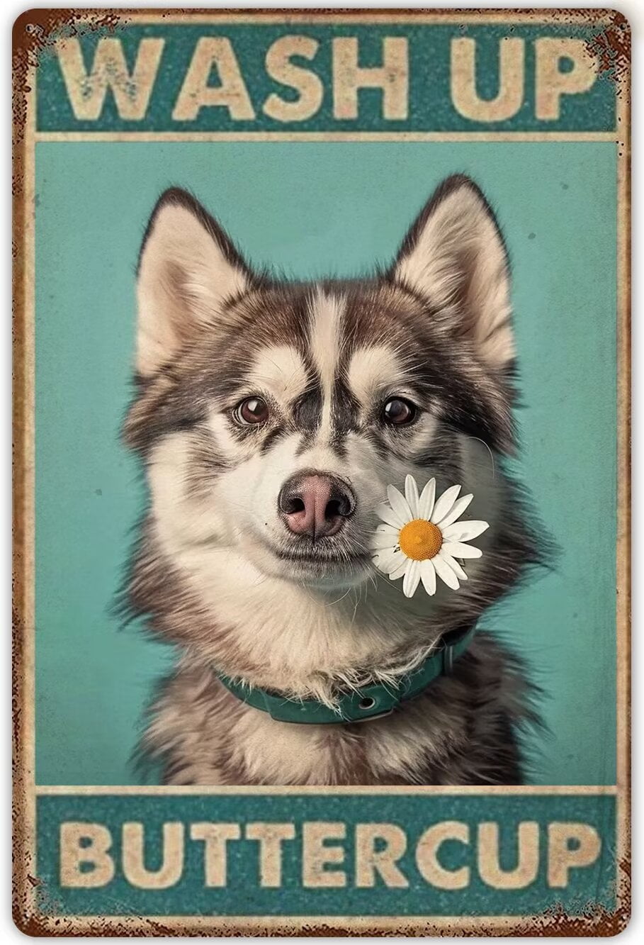 Husky Poster Bathroom Signs Metal Plaque Wash Up Buttercup Funny ...