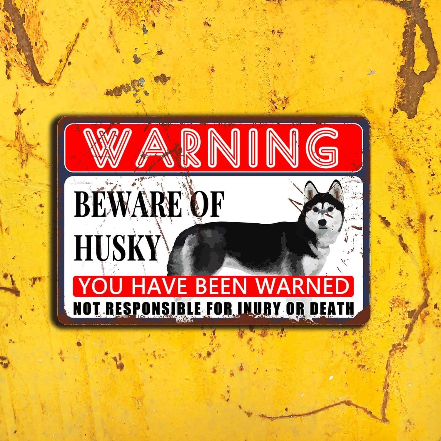 Husky Warning Beware of Dogs You Have Been Warned Not Responsible for ...