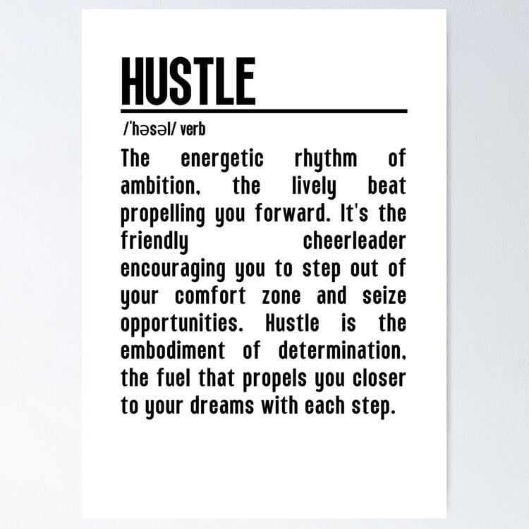 Hustle Definition Quotes Poster- Unframed Poster | Wall Art | Perfect ...