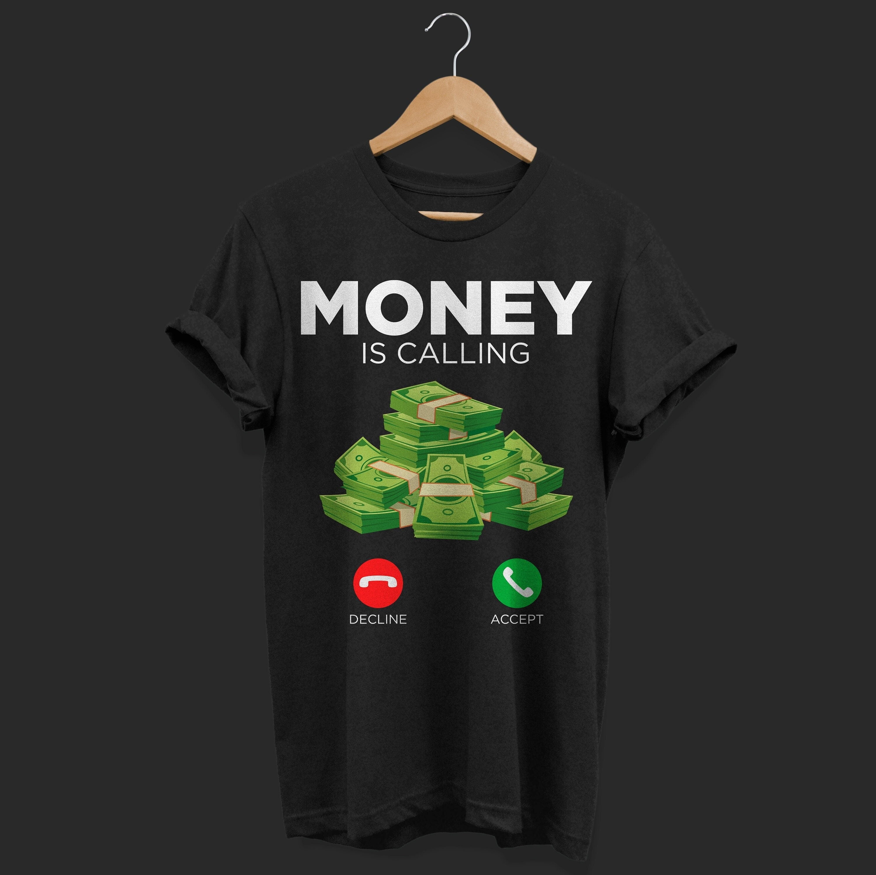 Hustle Hundred Dollar Bill Money Calling T-Shirt, Wealth Rolled 100 ...