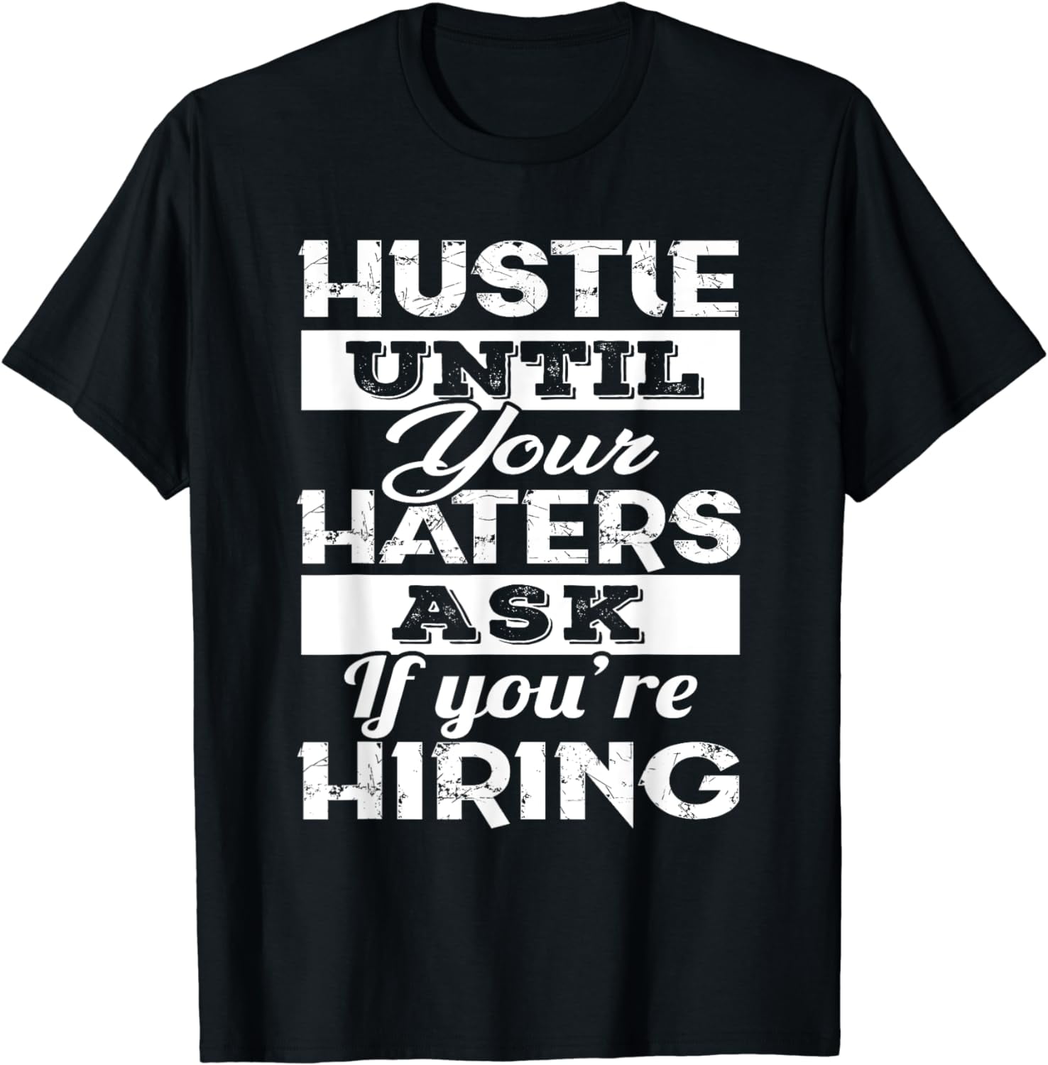 Hustle Like You Mean It Hustle T Shirt Hustle Shirts for Men T-Shirt ...