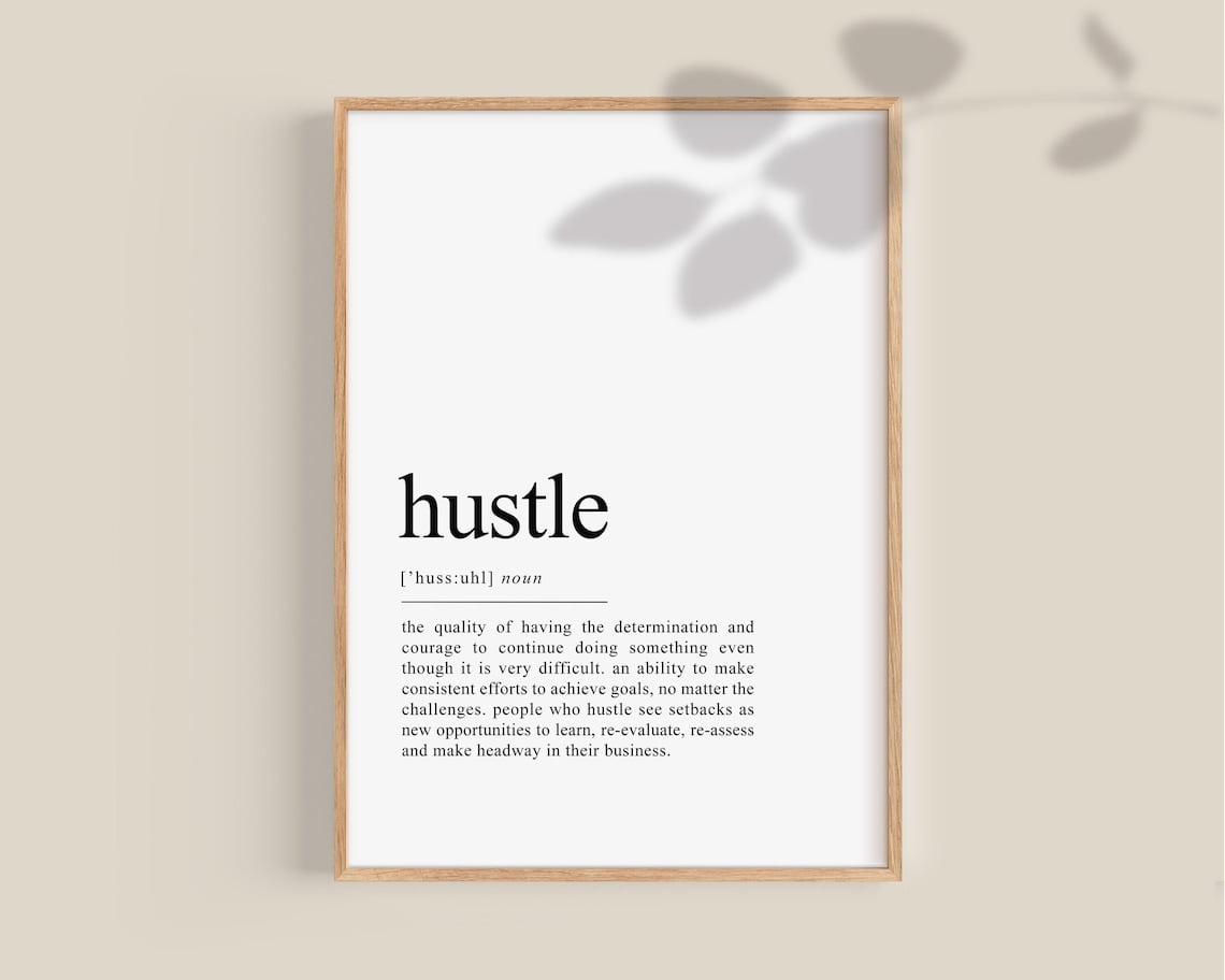 Hustle Poster, Hustle Definition Posters, Hustle Quote, Office Wall ...