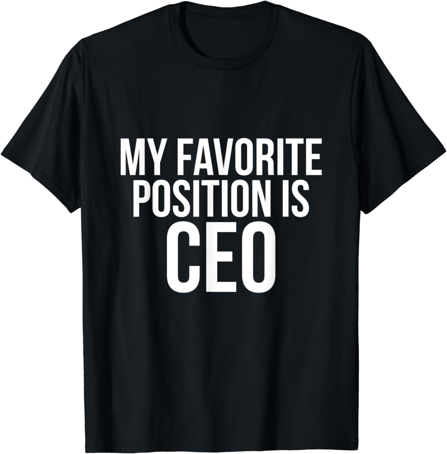 Hustler Entrepreneur My Favorite Position Is CEO T-Shirt - Walmart.com
