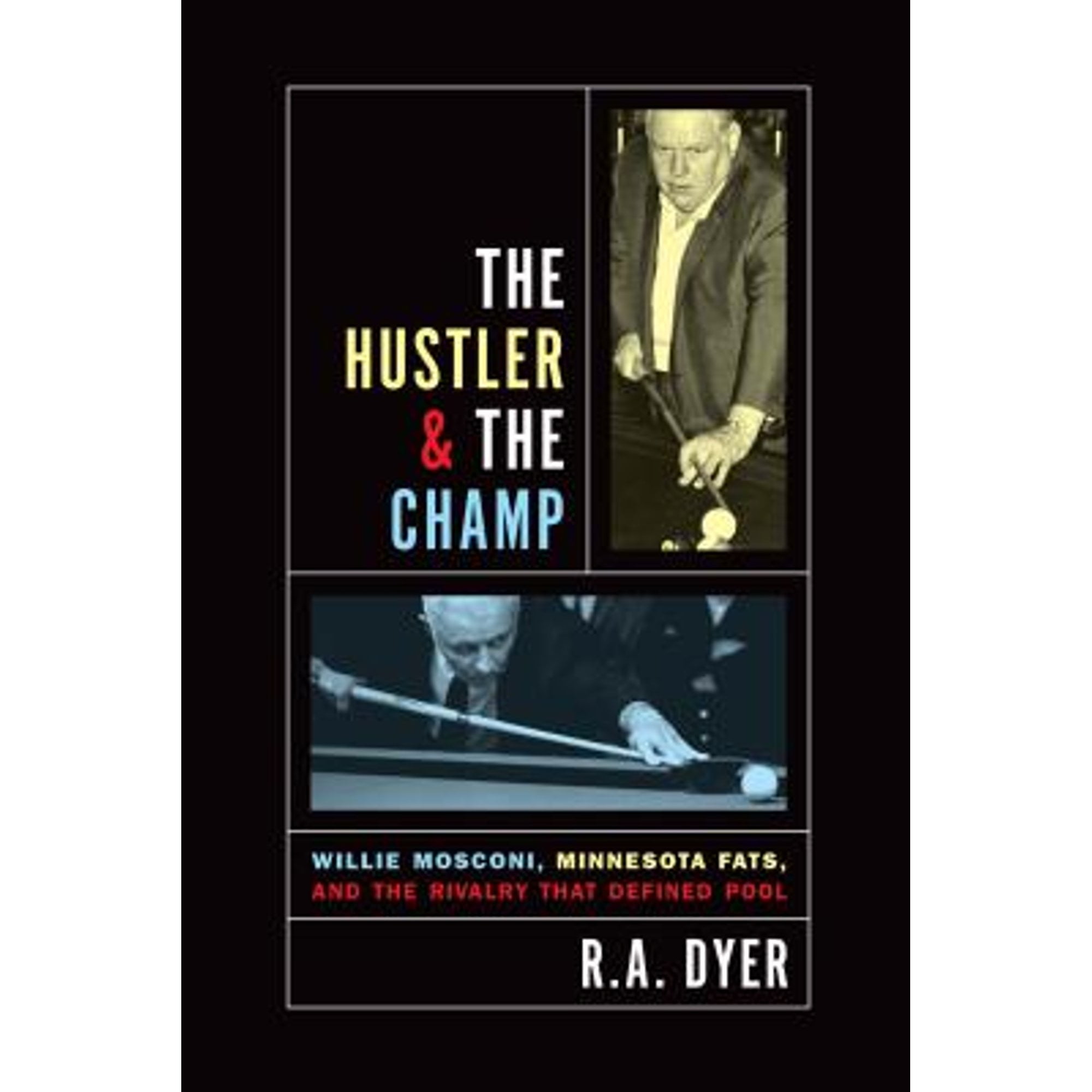 Pre-Owned Hustler & the Champ: Willie Mosconi, Minnesota Fats, and the ...